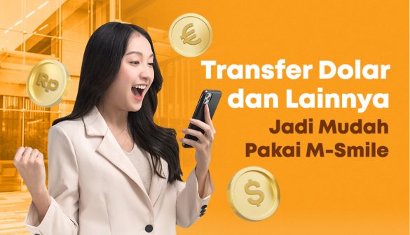 Transfer Valas Secara Real Time Bisa Melalui M-Smile