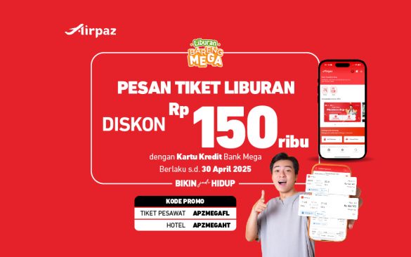 Rencanakan Liburan Anda! Diskon Spesial di Airpaz dengan Bank Mega
